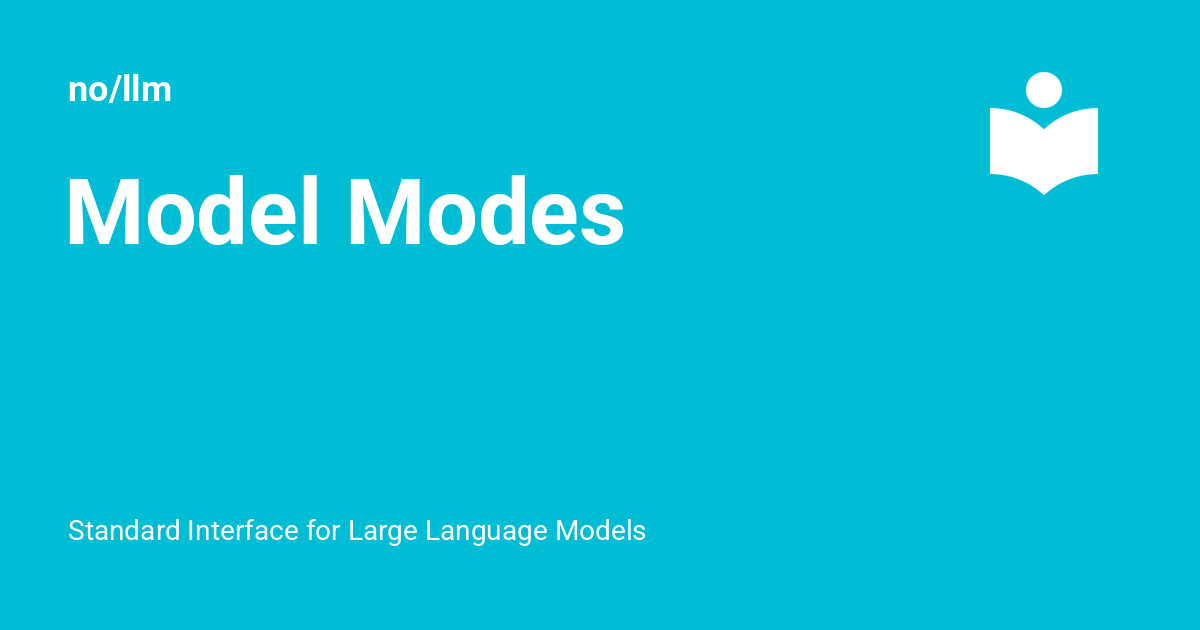 Model Modes - no/llm